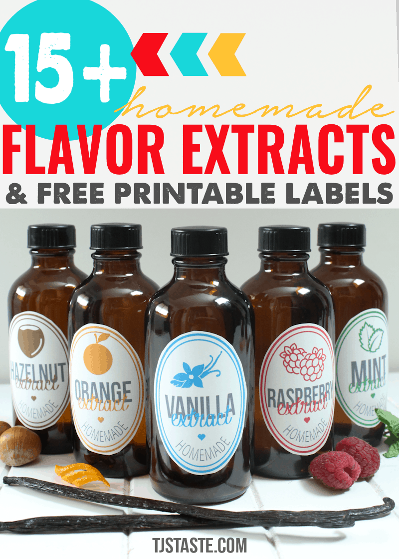 Flavor Extracts • 15 Homemade Recipes • Printable Labels • TJsTaste.com